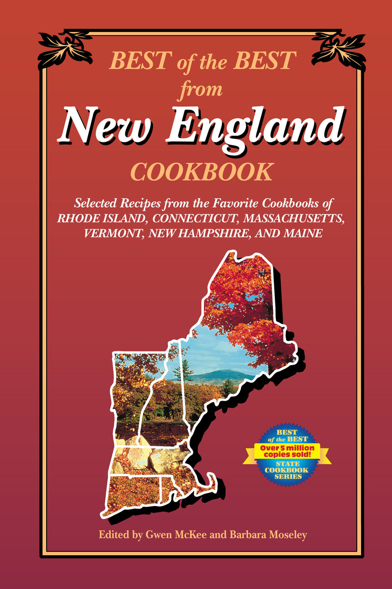 Best of the Best from New England Cookbook: Selected Recipes from the ...